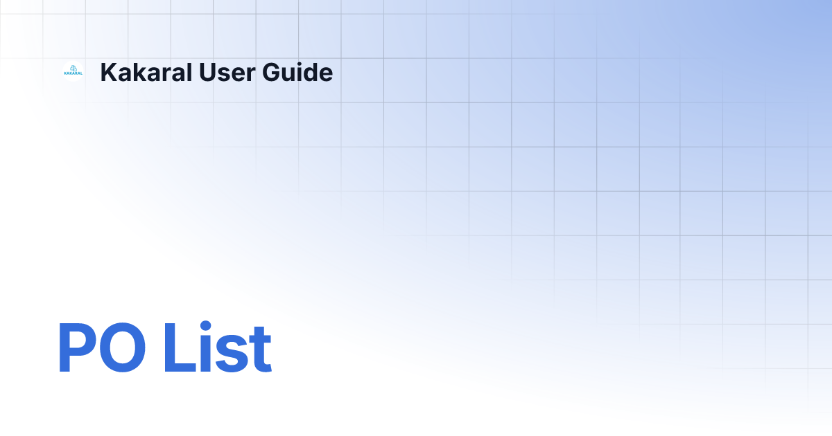PO List | Kakaral User Guide