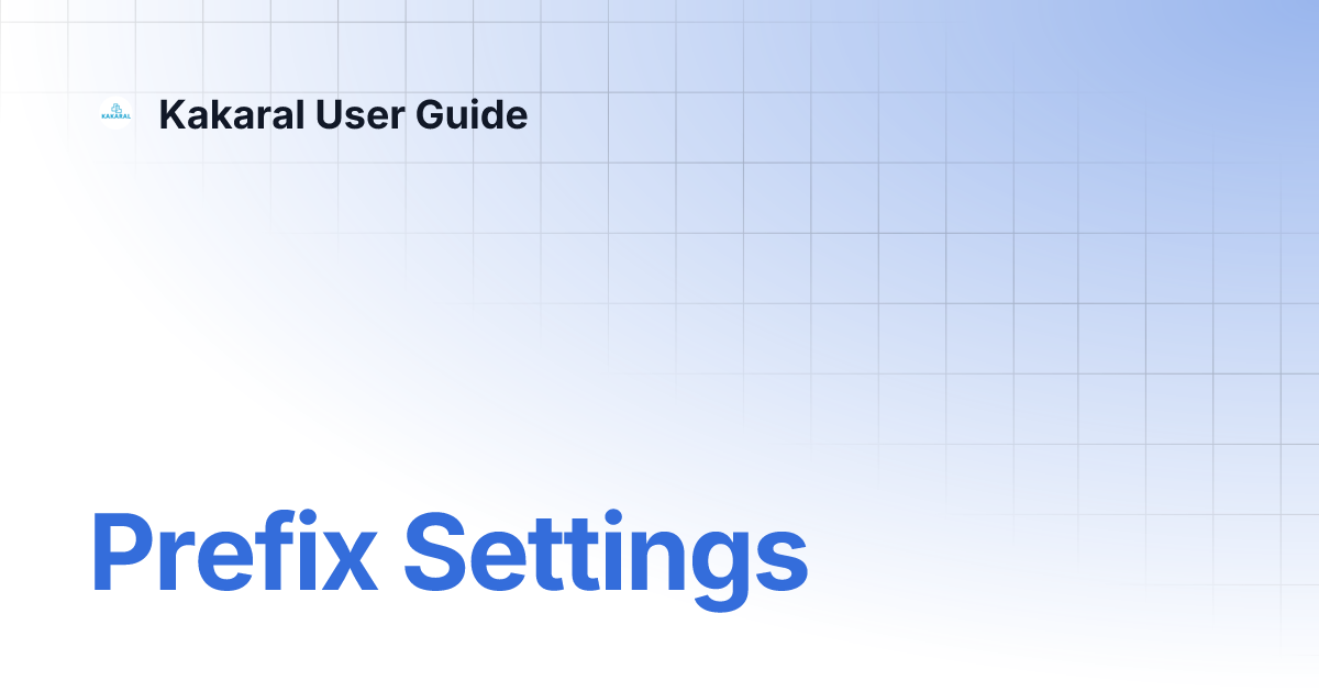 Prefix Settings | Kakaral User Guide